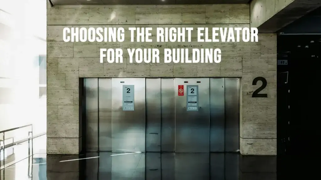 Choosing The Right Elevator For Your Building - Lift Mart Elevators & Escalators LLC